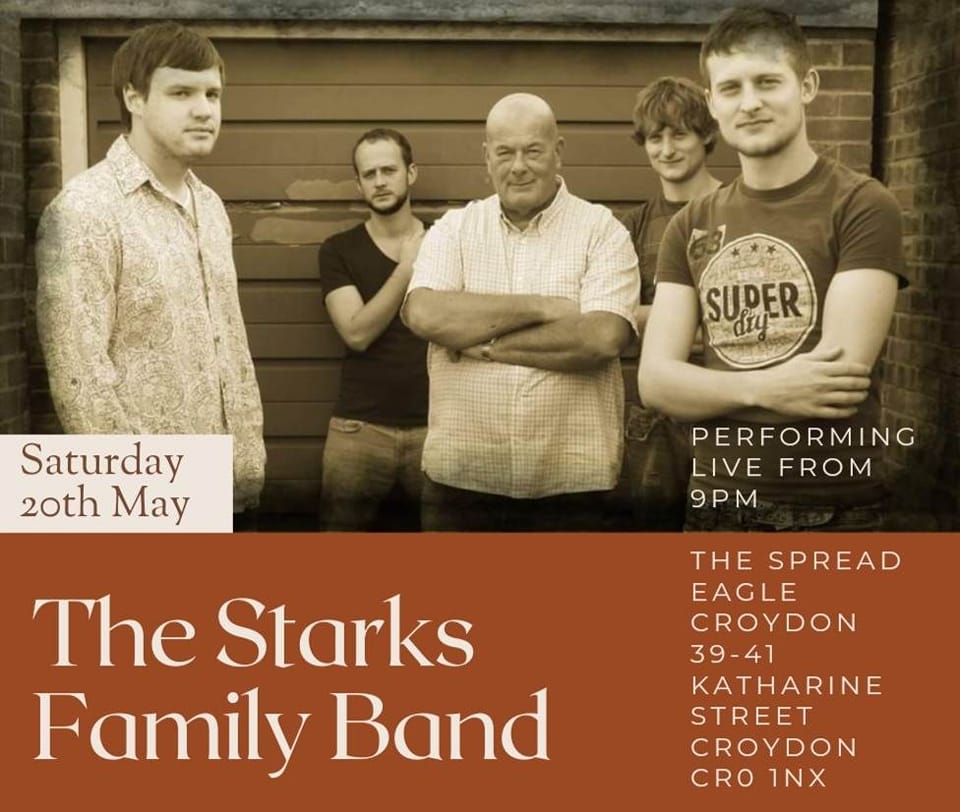The Starks Family Band, The Spread Eagle, May 20 | Inside Croydon